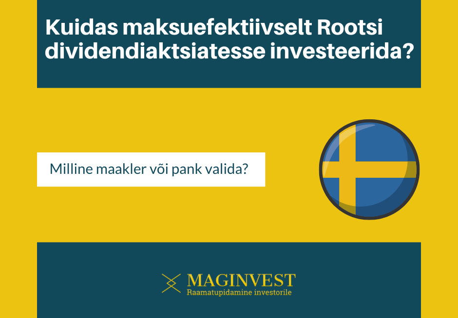 Kuidas maksuefektiivselt Rootsi dividendiaktsiatesse investeerida ...